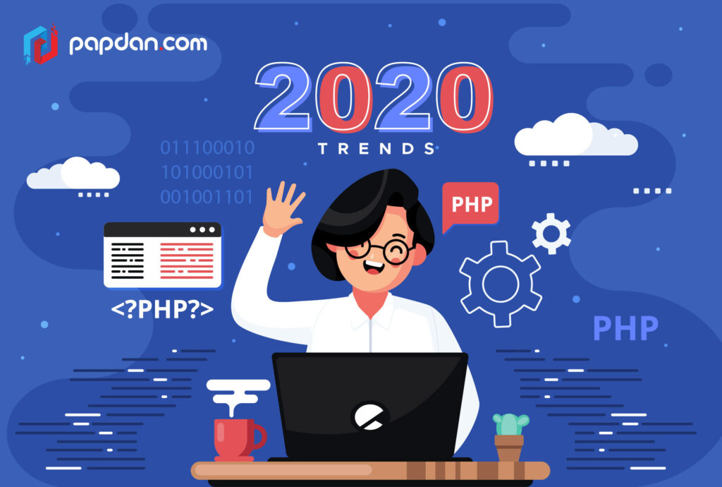 Keeping Up with 2020 PHP Trends - Papdan.Com