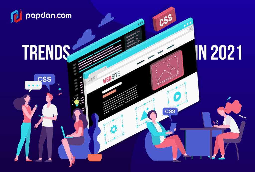 5 CSS Trends in 2021 You Need to Know!-01 - Papdan.Com